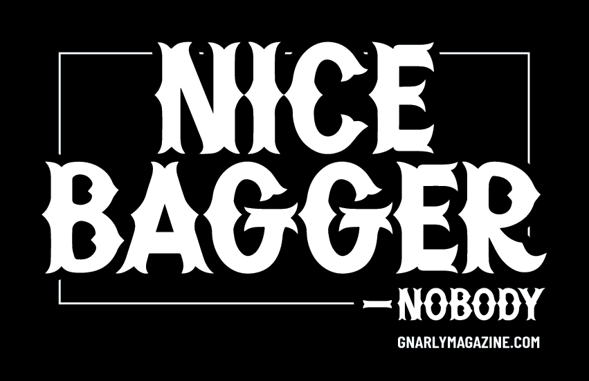 Nice Bagger Sticker – Gnarly Magazine